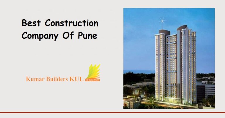 Construction companies in Pune -kumar builders best builders of pune